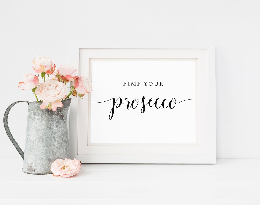 Pimp Your Prosecco Sign, Prosecco Bar Sign Printable, DIY Prosecco Bar ...