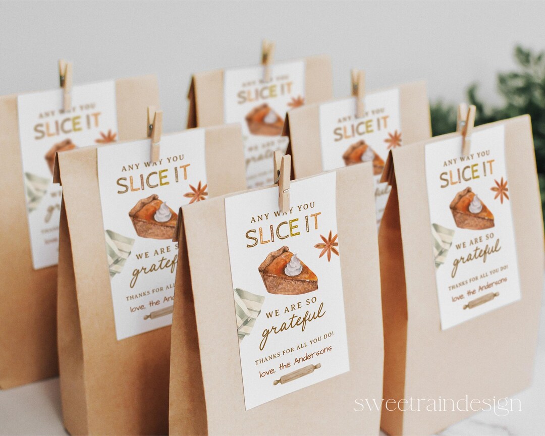 Pumpkin Pie Thanksgiving Gift Tag, Editable Any Way You Slice It Tags ...