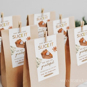Pumpkin Pie Thanksgiving Gift Tag, Editable Any Way You Slice It Tags ...