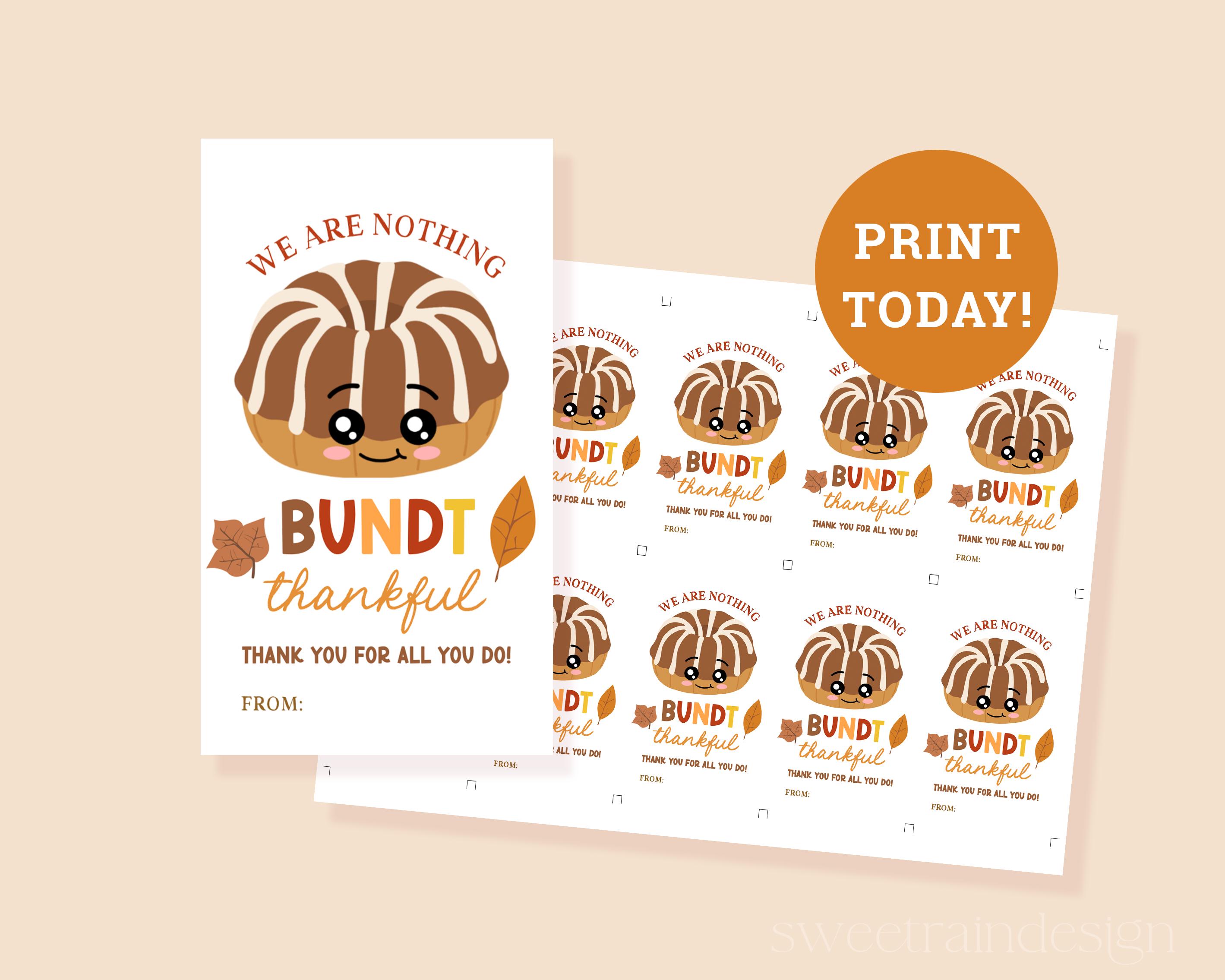 Bundt Cake Gift Tag Printable, Nothing Bundt Thankful for You Fall Gift ...
