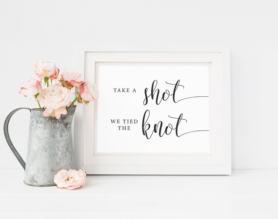 Take A Shot We Tied the Knot Sign Take A Shot Sign Wedding - Etsy