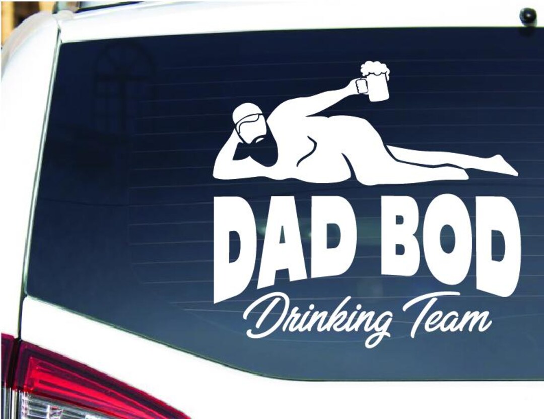 Dad Bod Drinking Team Custom Vinyl Decal, Funny Car Custom Stickers ...