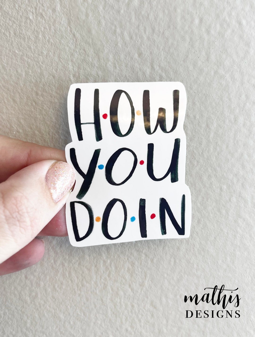How You Doin Sticker, Friends TV Show Vinyl Sticker, Joey Quote Decal ...