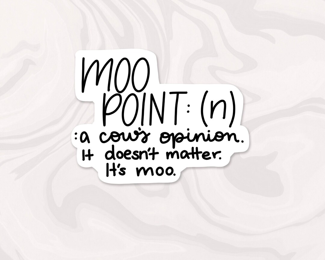 Moo Point Sticker, Friends TV Show Sticker, Moo Point Like a Cows Opinion, Joey Tribiani Quote ...