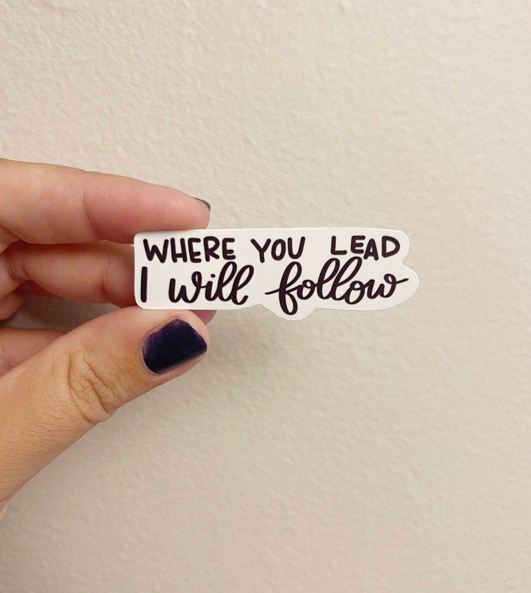 Where You Lead I Will Follow Sticker, Gift - Etsy