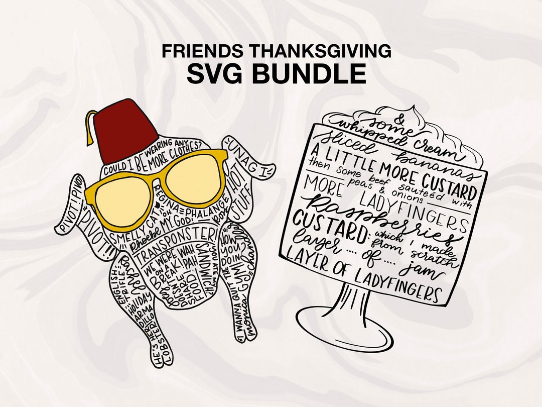 Friends Thanksgiving SVG Bundle: Turkey & Trifle Designs (digital ...
