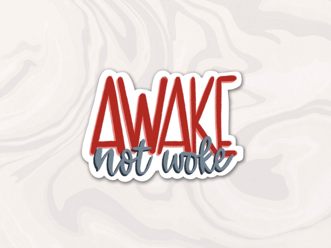 Awake Not Woke Sticker, American Sticker, America Accessories and Gifts, Republican Sticker ...