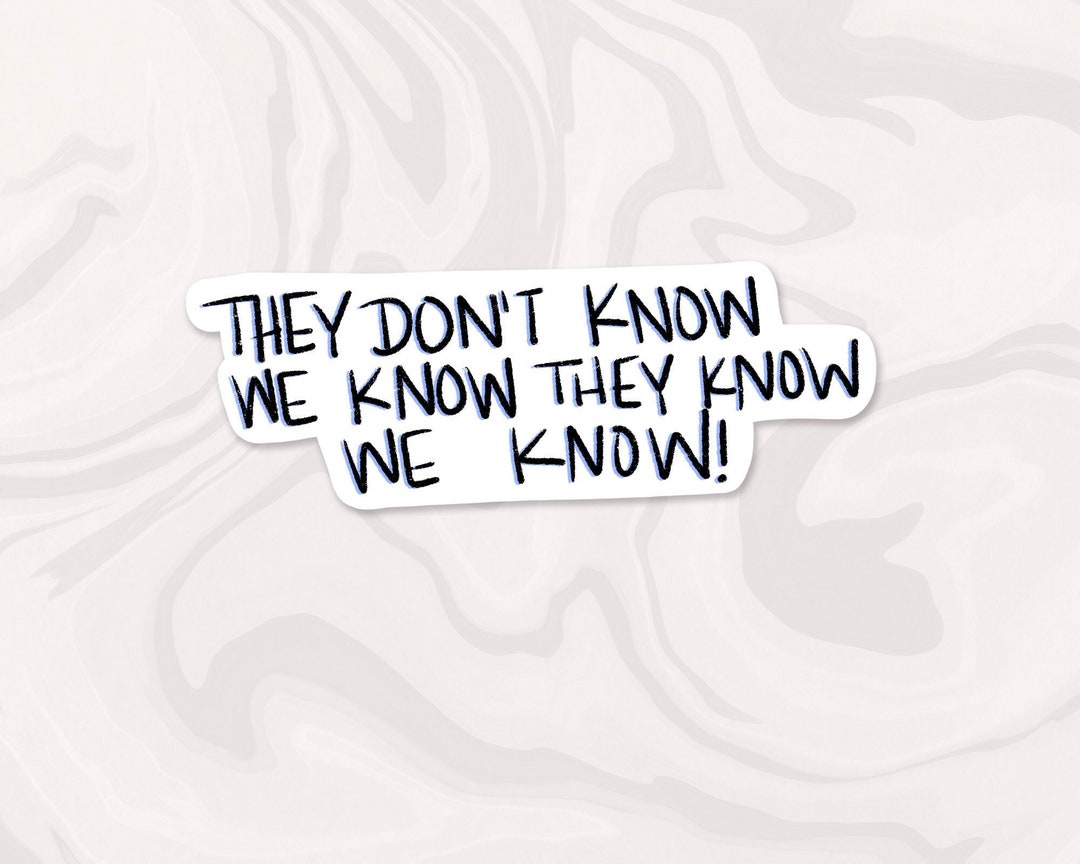 Friends TV Show Sticker: They Don't Know We Know Quote - Etsy