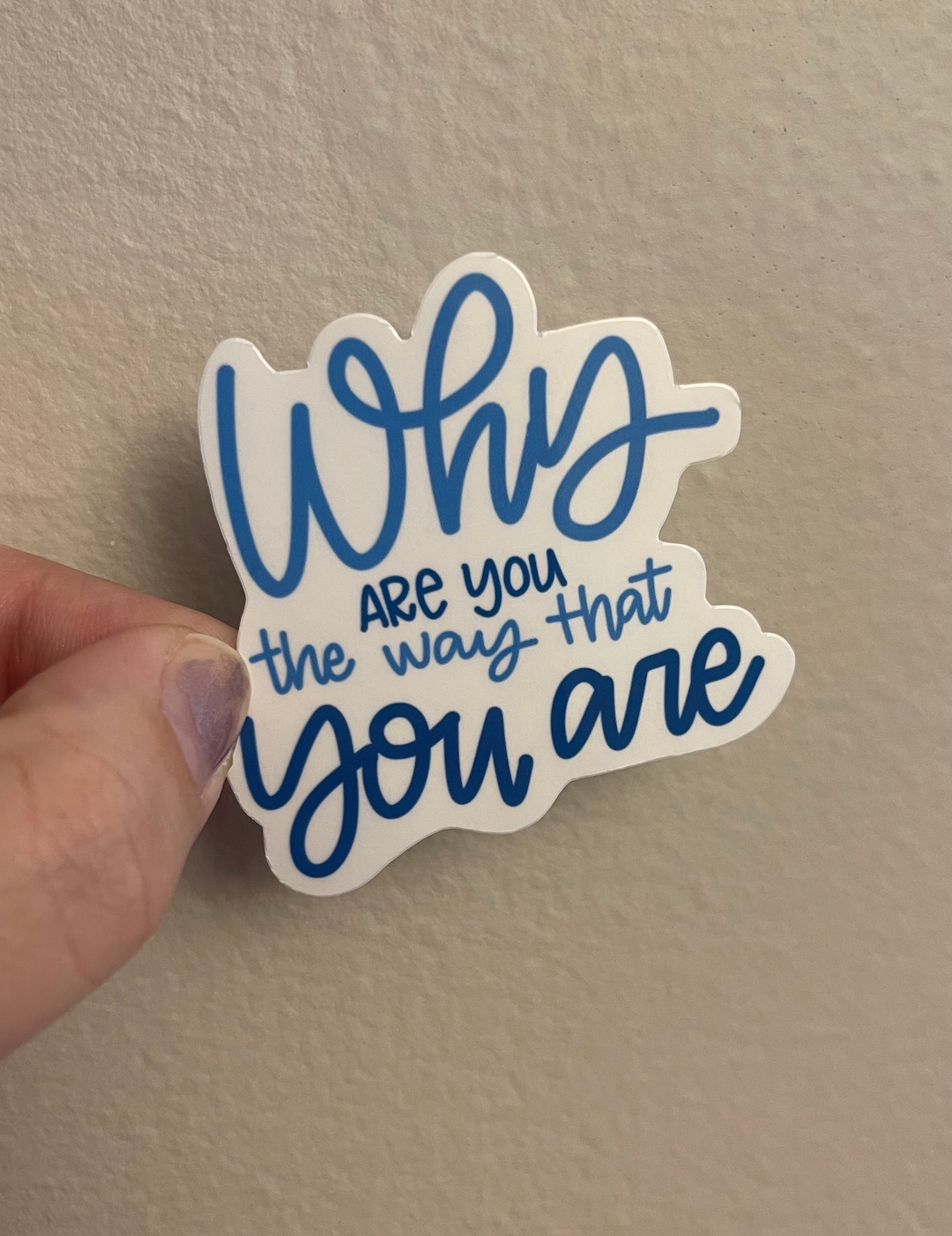 Why Are You the Way That You Are Sticker, Vinyl TV Show Sticker, Office ...