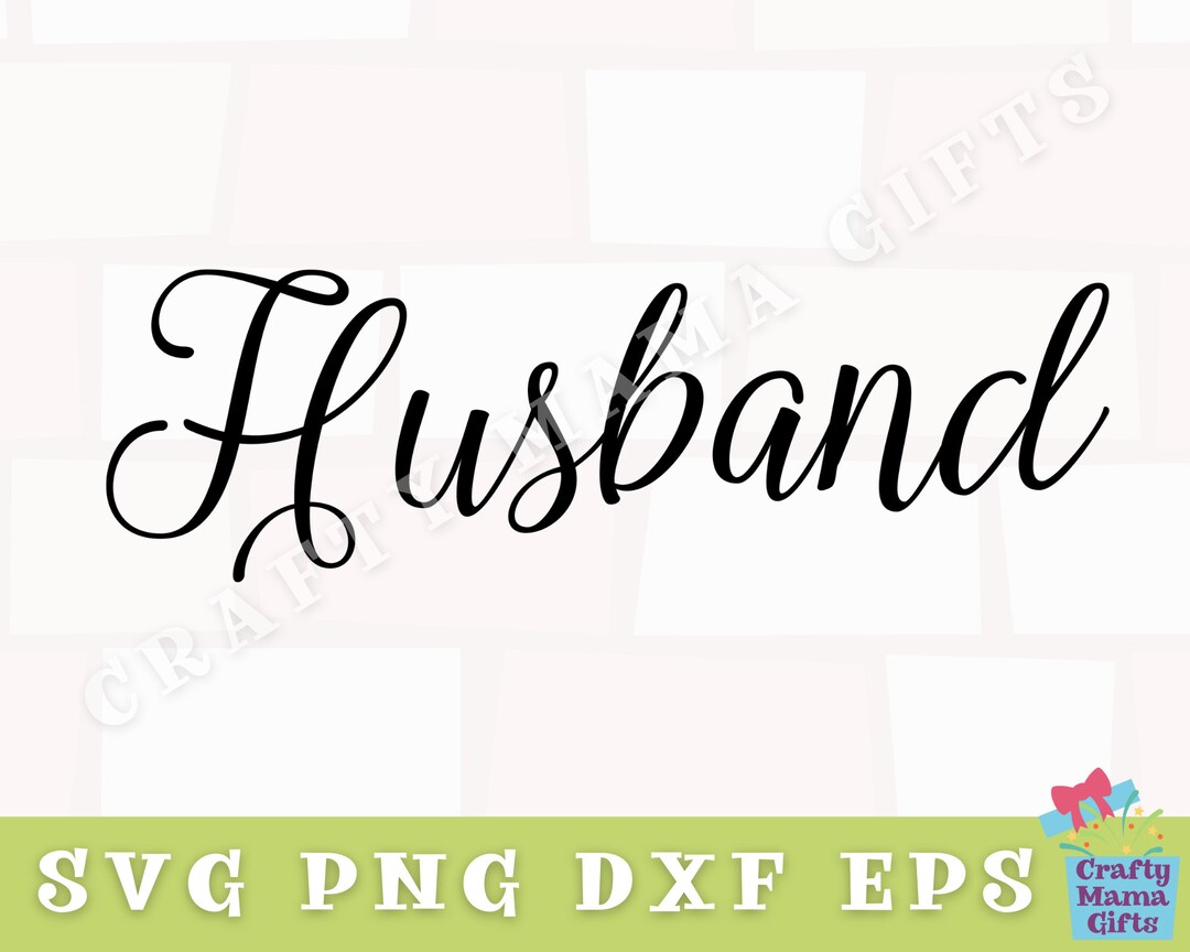Husband Svg, Husband Png File, Husband Sign Svg, Husband Cut File ...