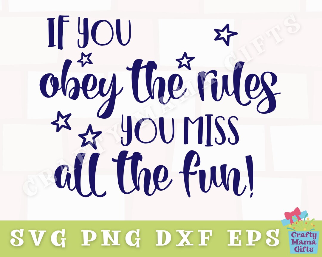 If You Obey All the Rules You Miss All the Fun Svg Funny Svg - Etsy