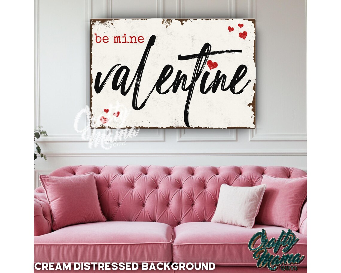Valentine's Day Sign, Be Mine Valentine Canvas Sign, Vintage Valentine ...