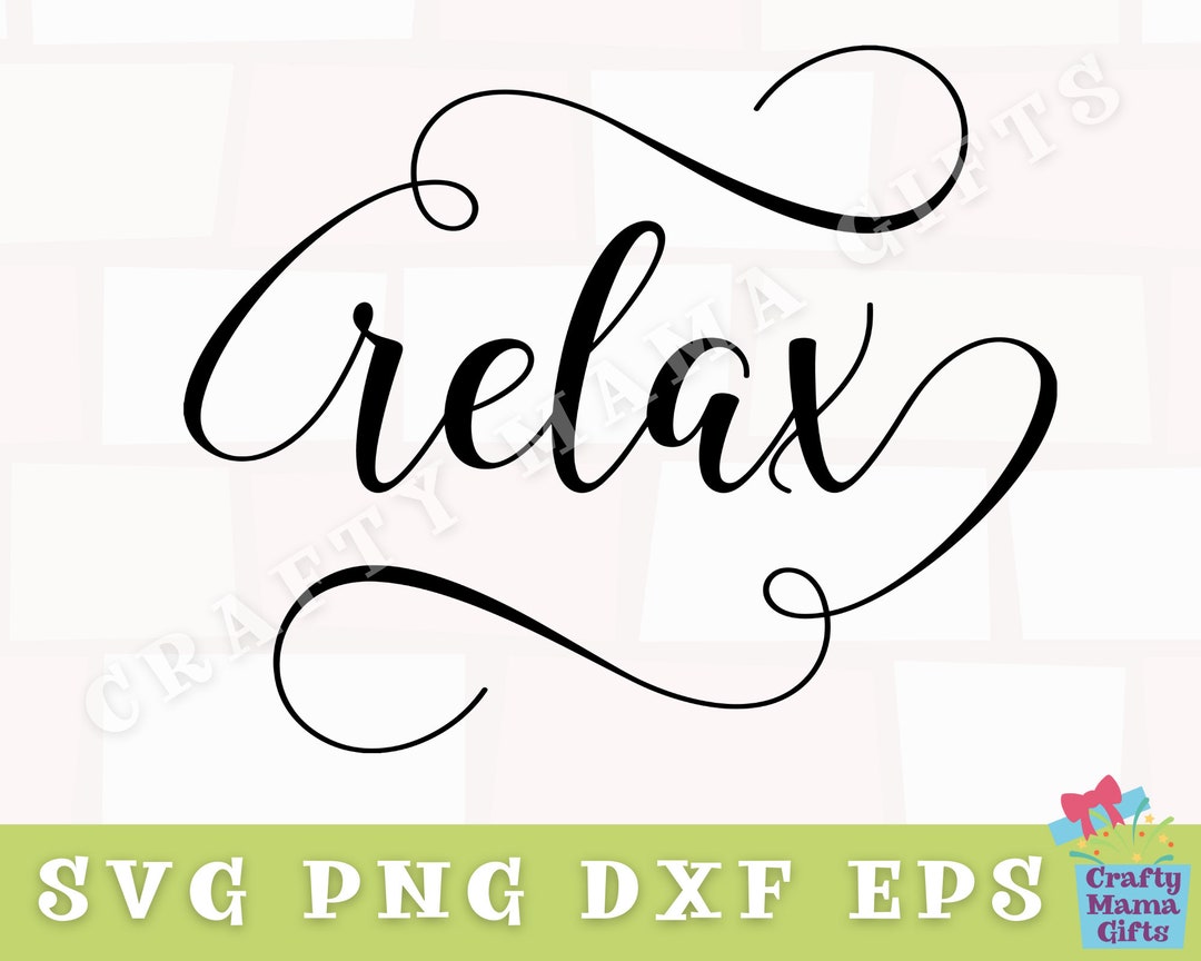 Relax Svg, Relax Quote Svg, Inspirational Svg, Inspirational Quote Svg ...