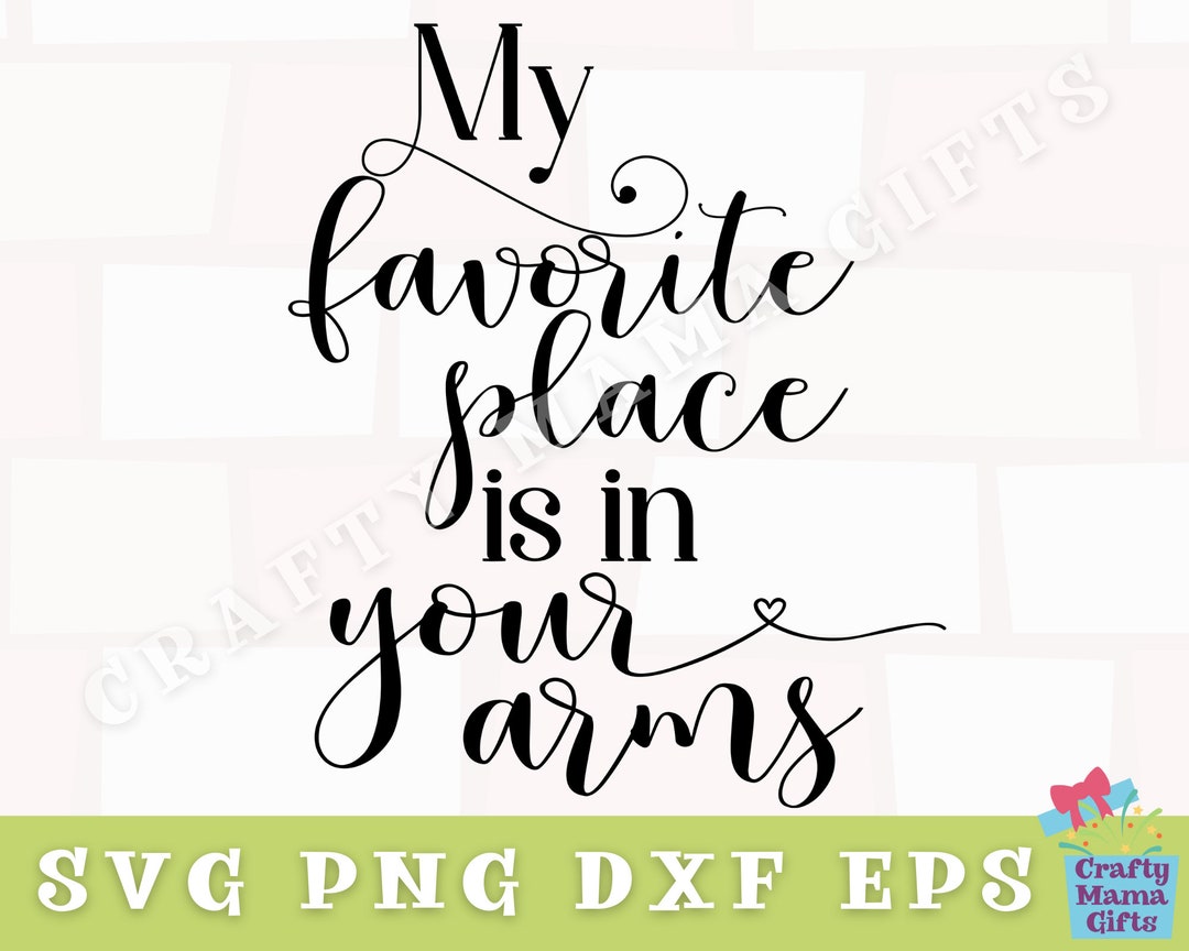 Mi lugar favorito está en tus brazos Svg Love Svg Love Quote - Etsy México