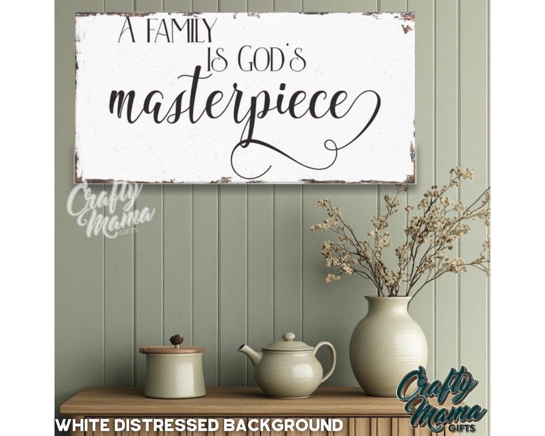 A Family is God's Masterpiece Sign, Christian Wall Art, Inspirational ...