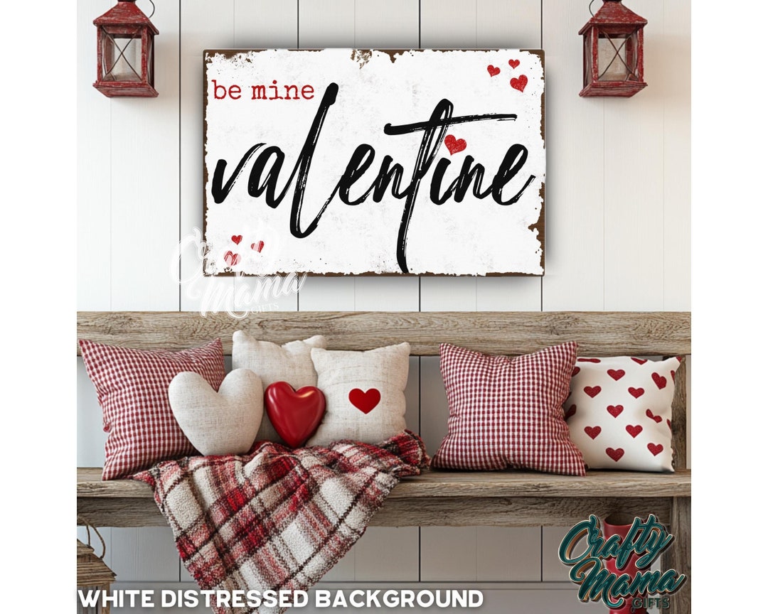 Valentine's Day Sign, Be Mine Valentine Canvas Sign, Vintage Valentine ...