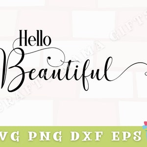 Hello Beautiful Svg, Inspirational Svg, Inspirational Quote Svg, Hello ...