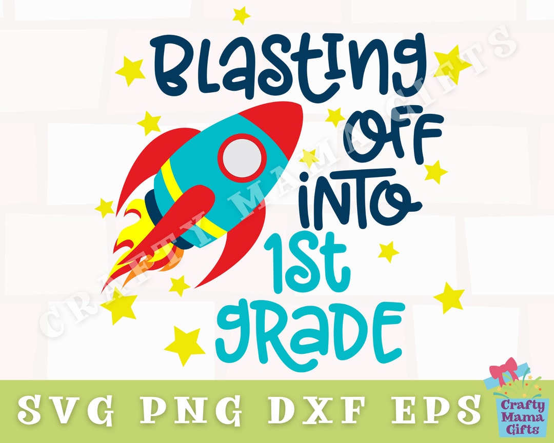 Blasting off Into 1st Grade Svg First Grade Svg 1st Grade - Etsy