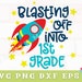 Blasting off Into Kindergarten Svg, Kindergarten Png File, School Svg ...