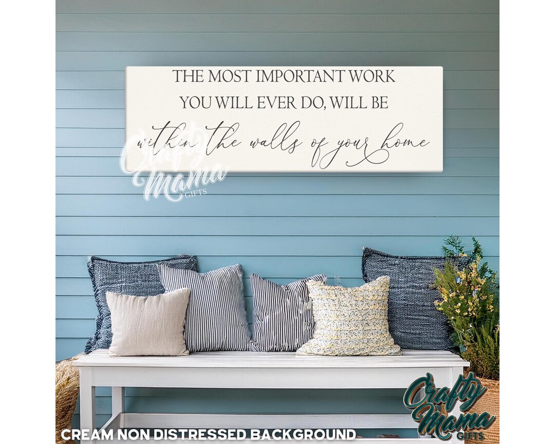 Farmhouse Sign, Most Important Work Custom Wall Decor, Vintage ...