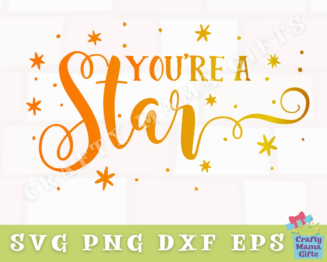 Eres una estrella Svg, Courage Svg, Inspirational Svg, Inspirational ...