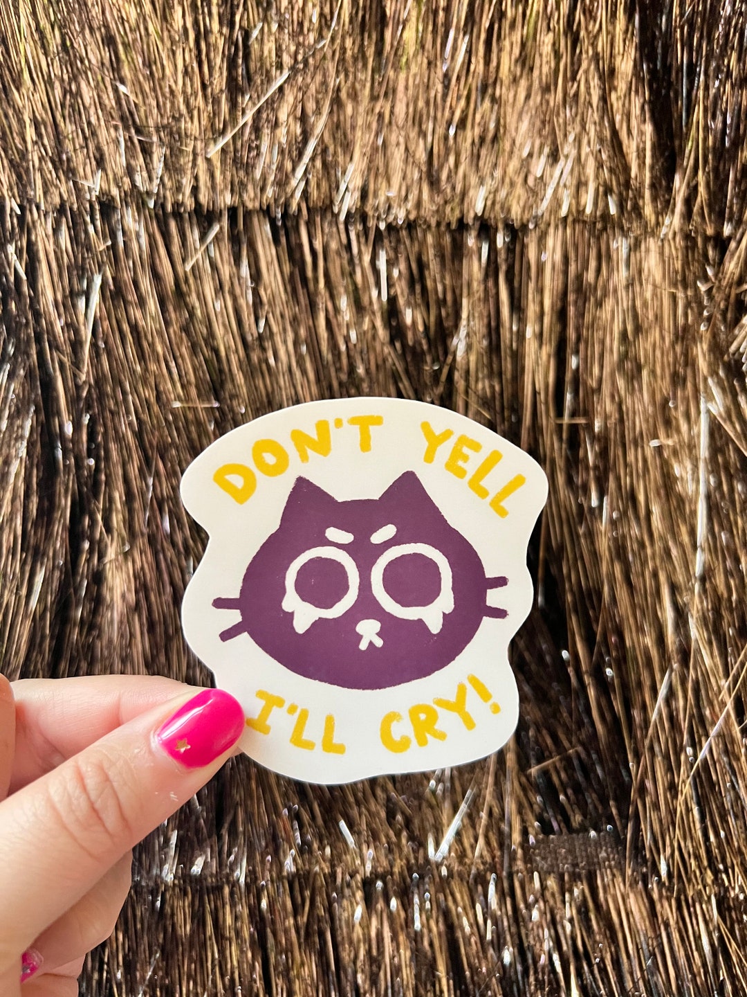 Don’t Yell I’ll Cry Sticker - Etsy