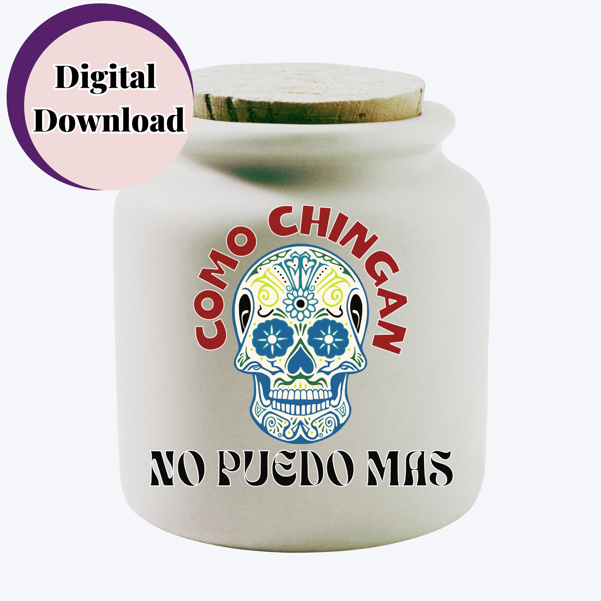 Mexican Sublimation SVG PNG Latina Svg, Spanish Quotes Como Chingan No ...