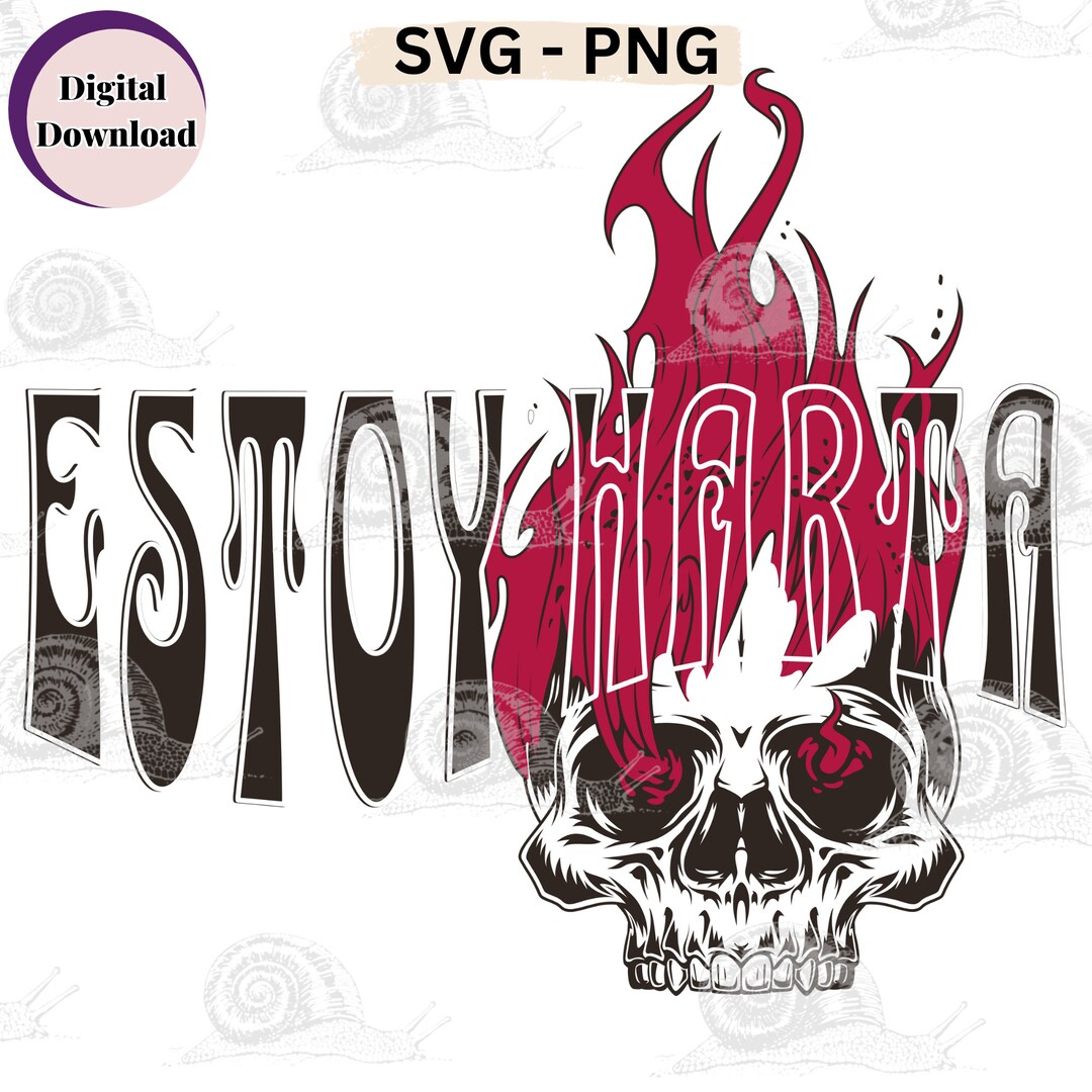 Mexican Sublimation SVG PNG Latina Svg, Spanish Quotes Estoy Harta ...