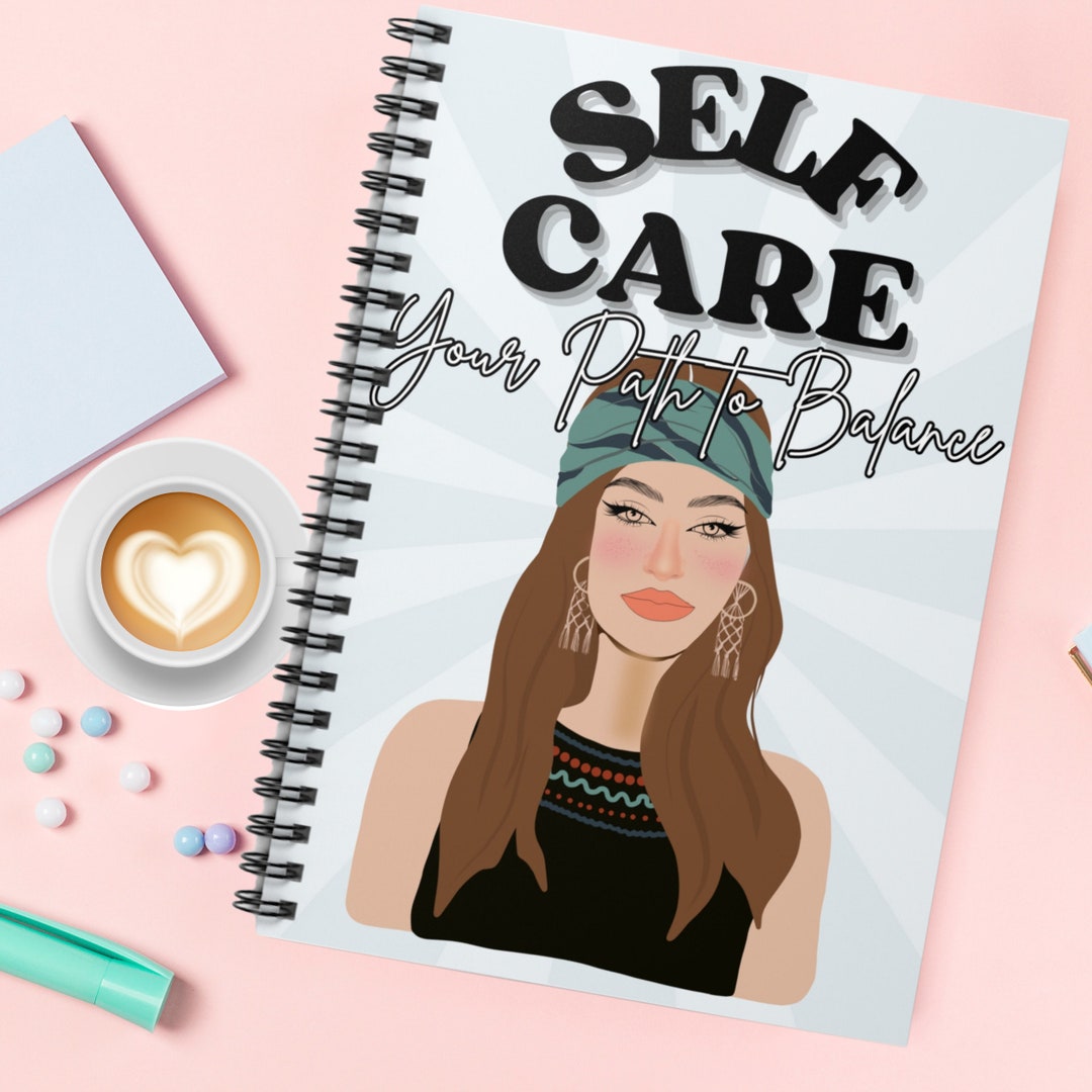 Self Care Spiral Notebook for Mindfulness Practices, Your Path to ...