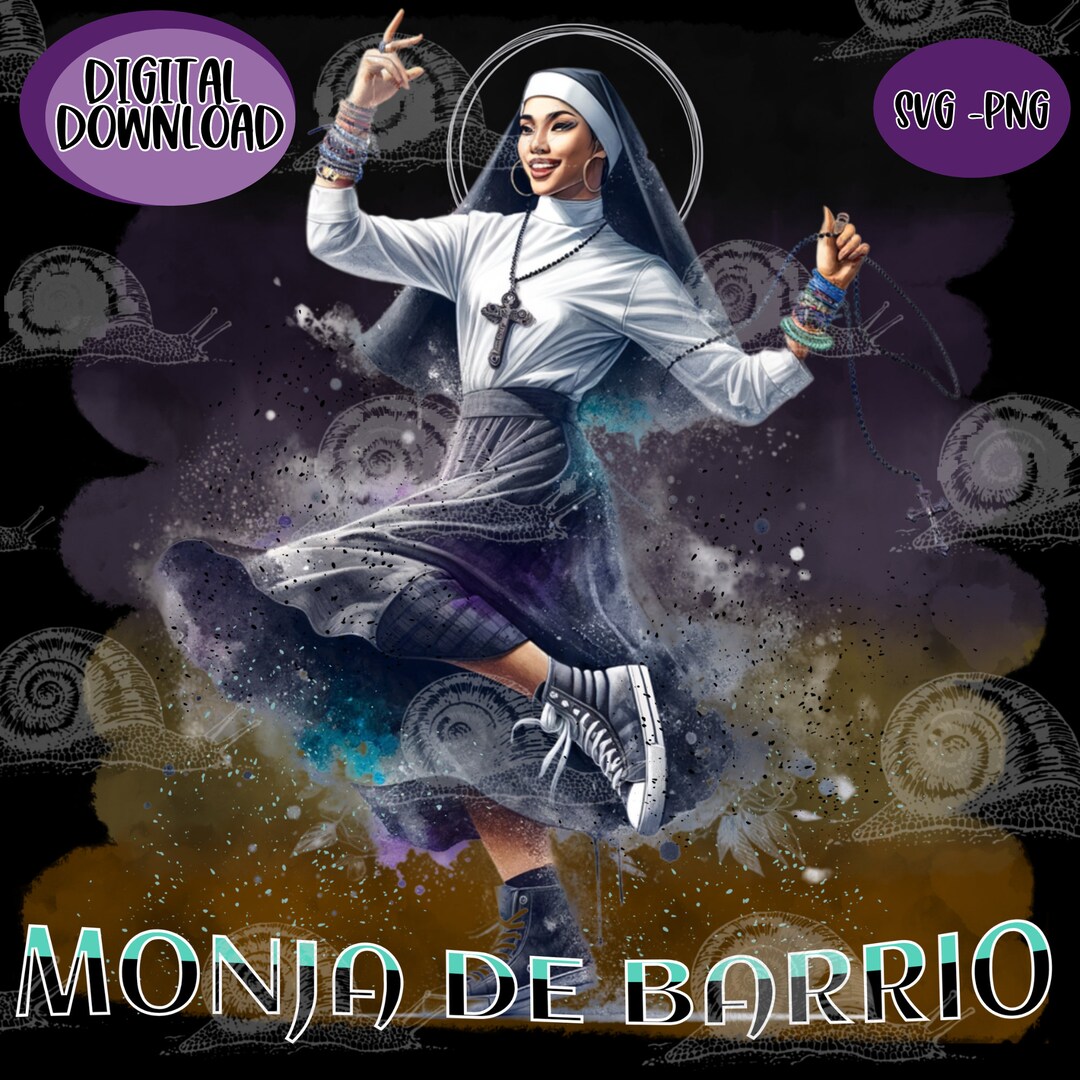 Spanish SVG PNG Files Digital Download Hispanic Culture Monja De Barrio ...
