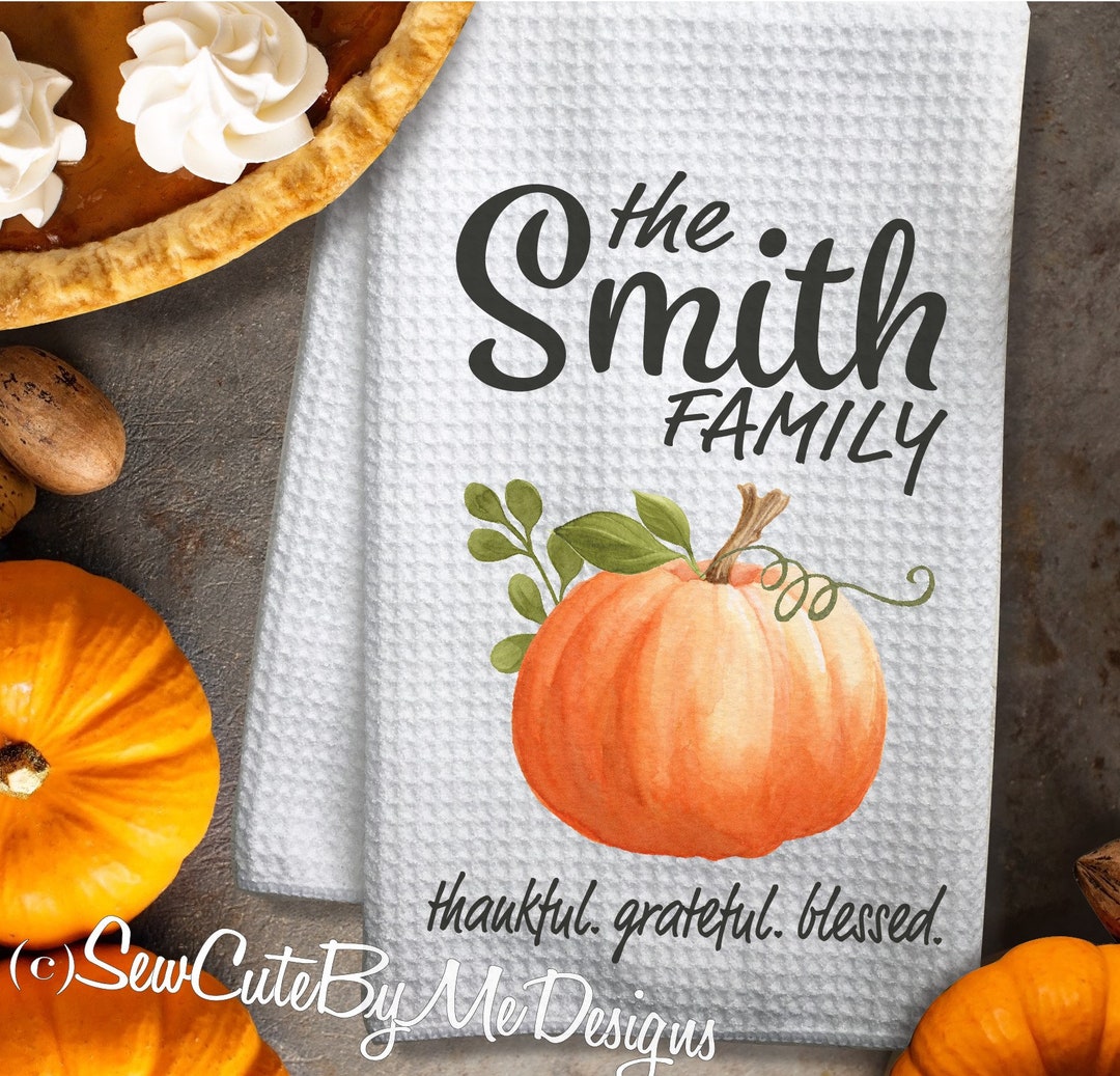 Personalized Kitchen Towel Thanksgiving Kitchen Towel - Etsy