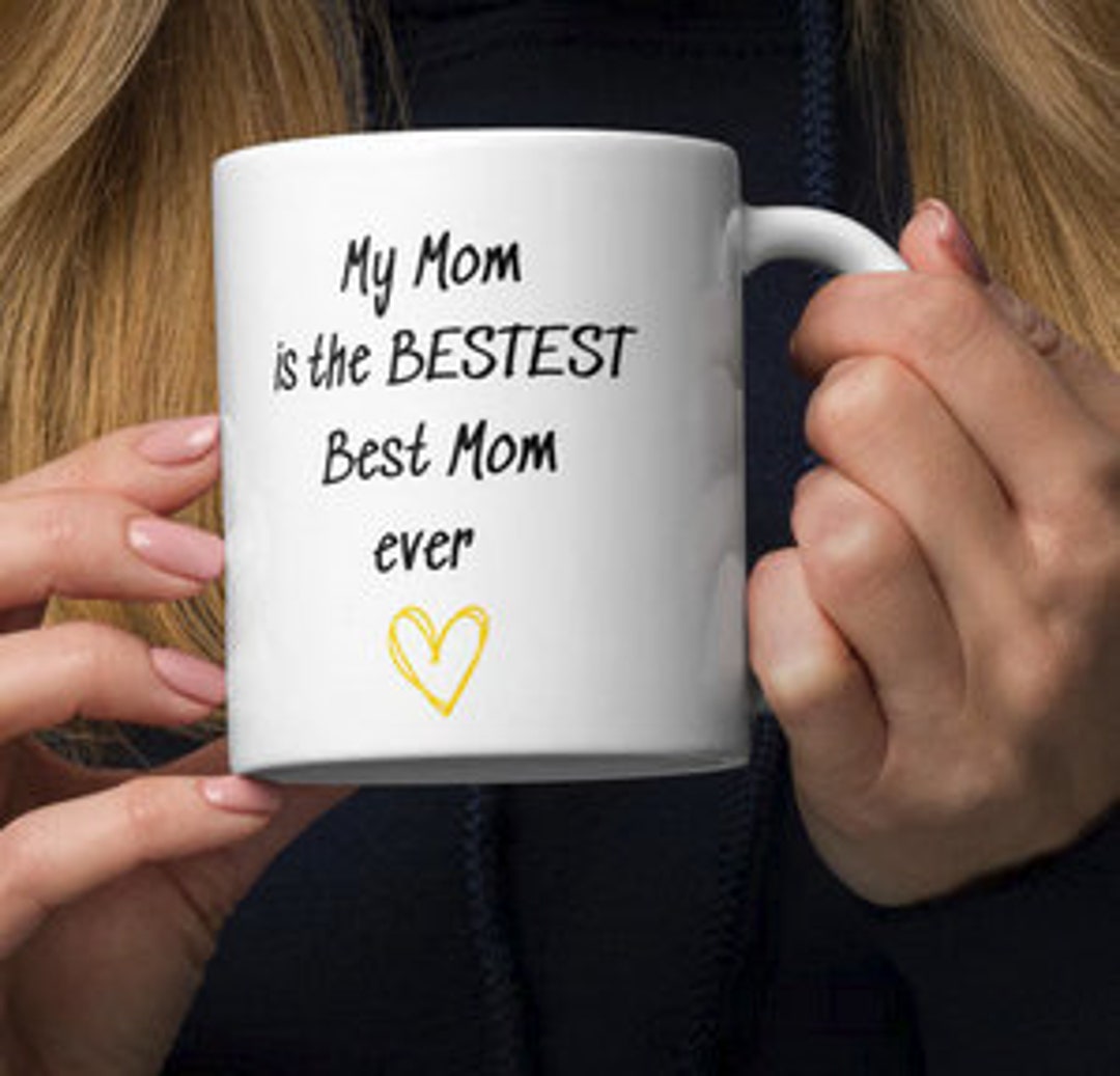 Mom, You're the Bestest Best Mom Who Ever Mommed.- Mom Love Gold Heart ...