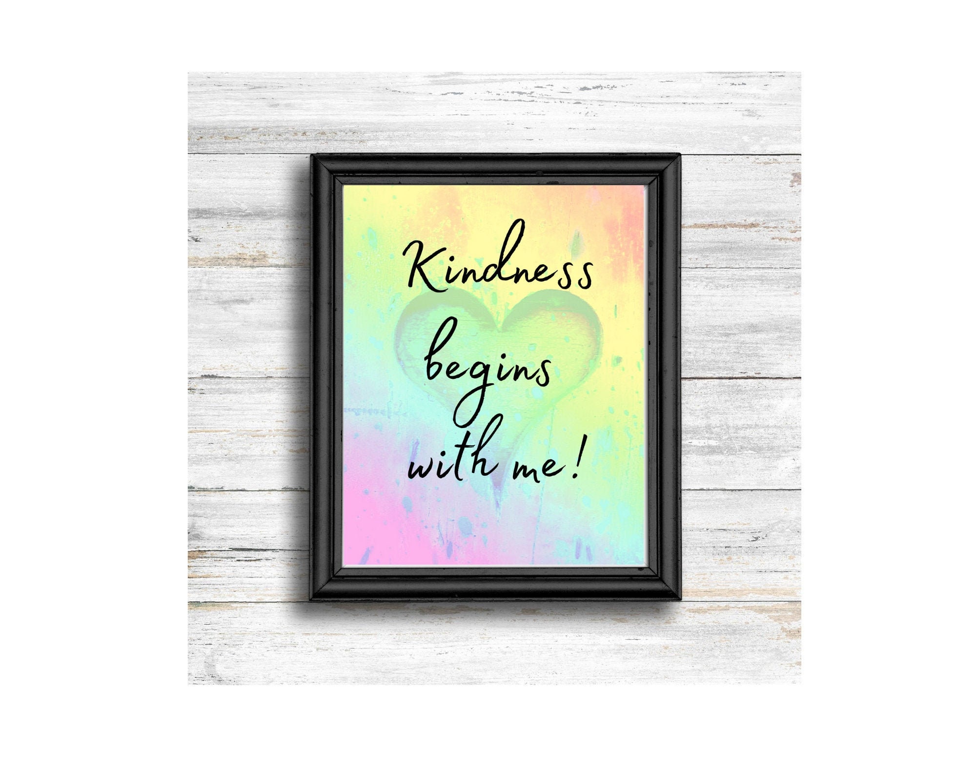Kindness Begins With Me DIGITAL DOWNLOAD 8x10 - Etsy