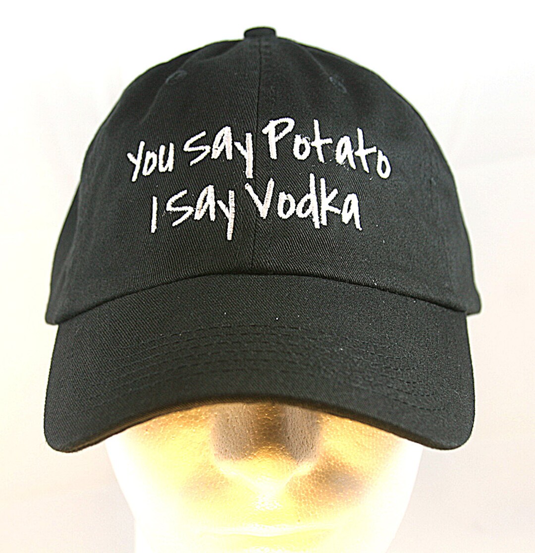 You Say Potato I Say Vodka - Polo Style Ball Cap (black With White ...