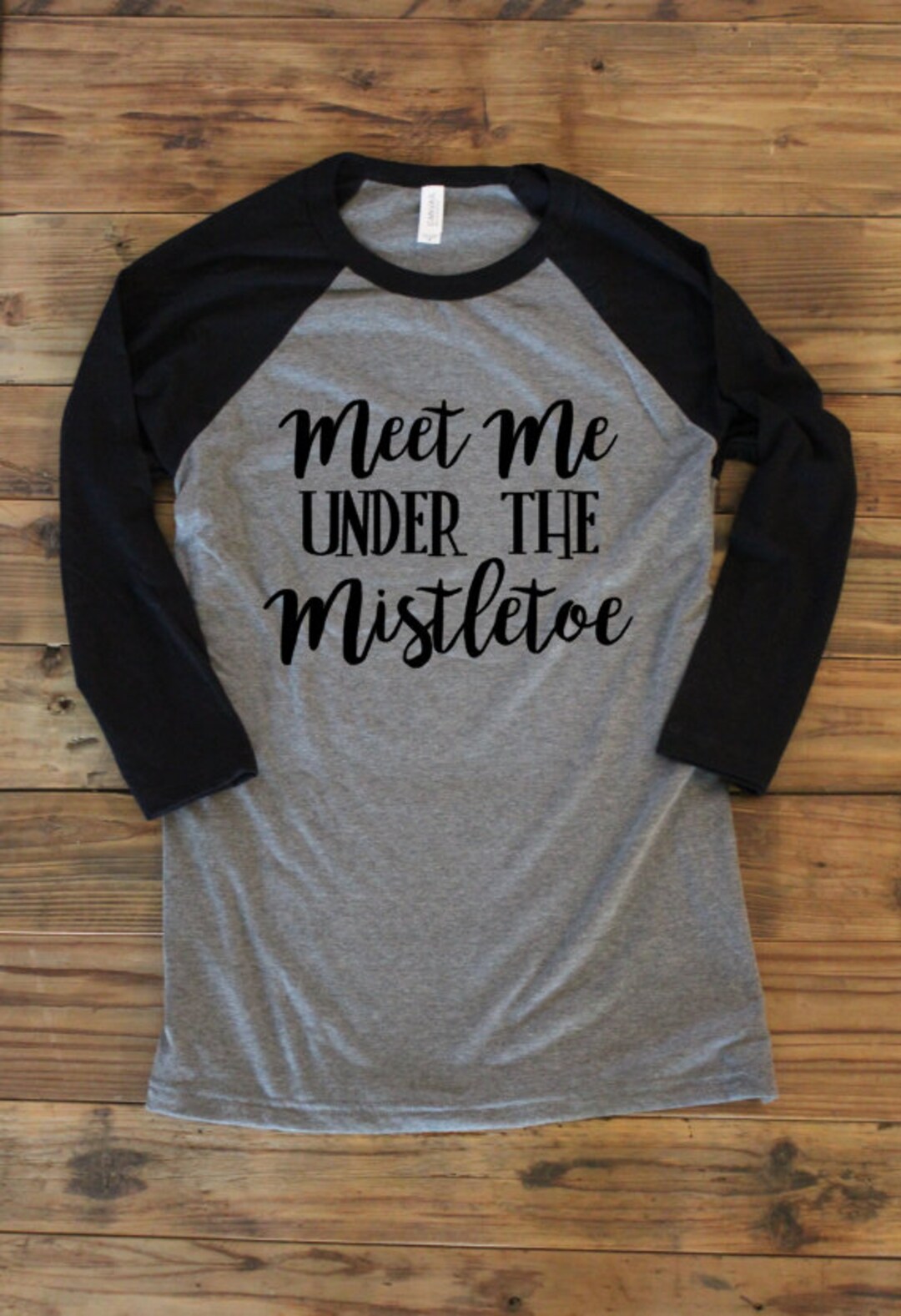 Meet Me Under the Mistletoe, Meet Me Under the Mistletoe Raglan ...