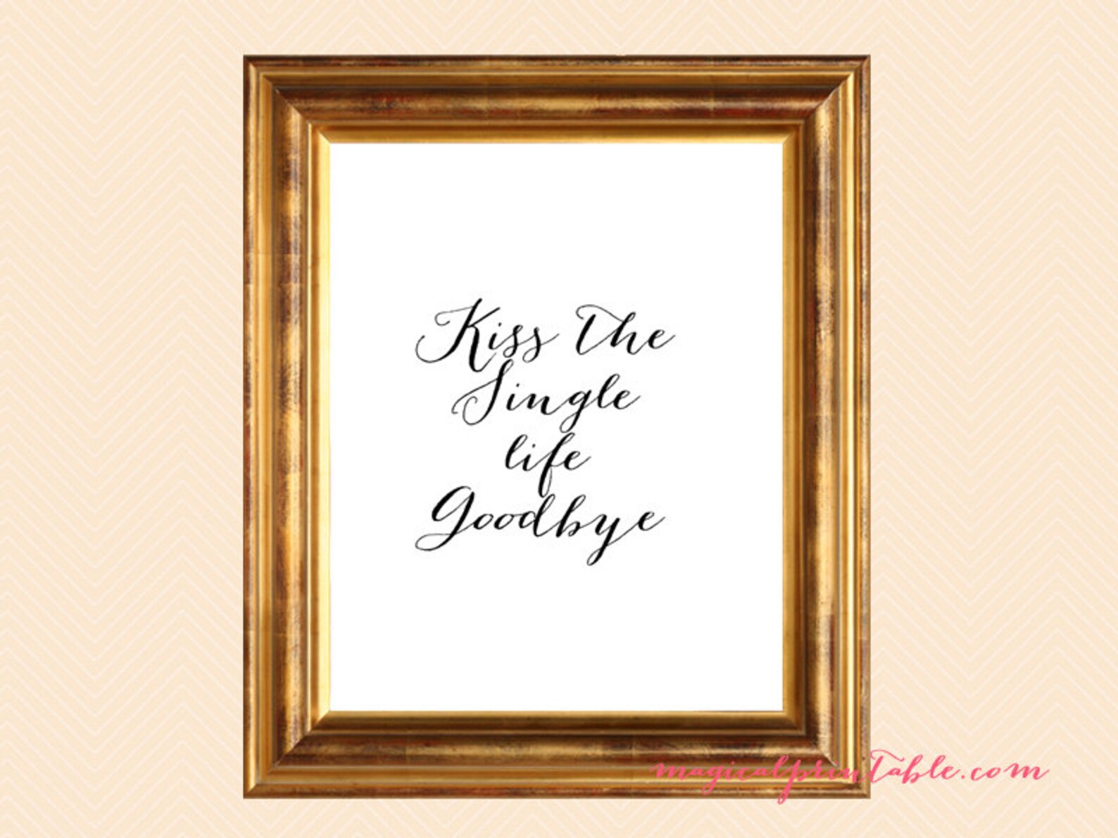 Kiss the Single Life Goodbye Sign Kiss the Miss Goodbye | Etsy