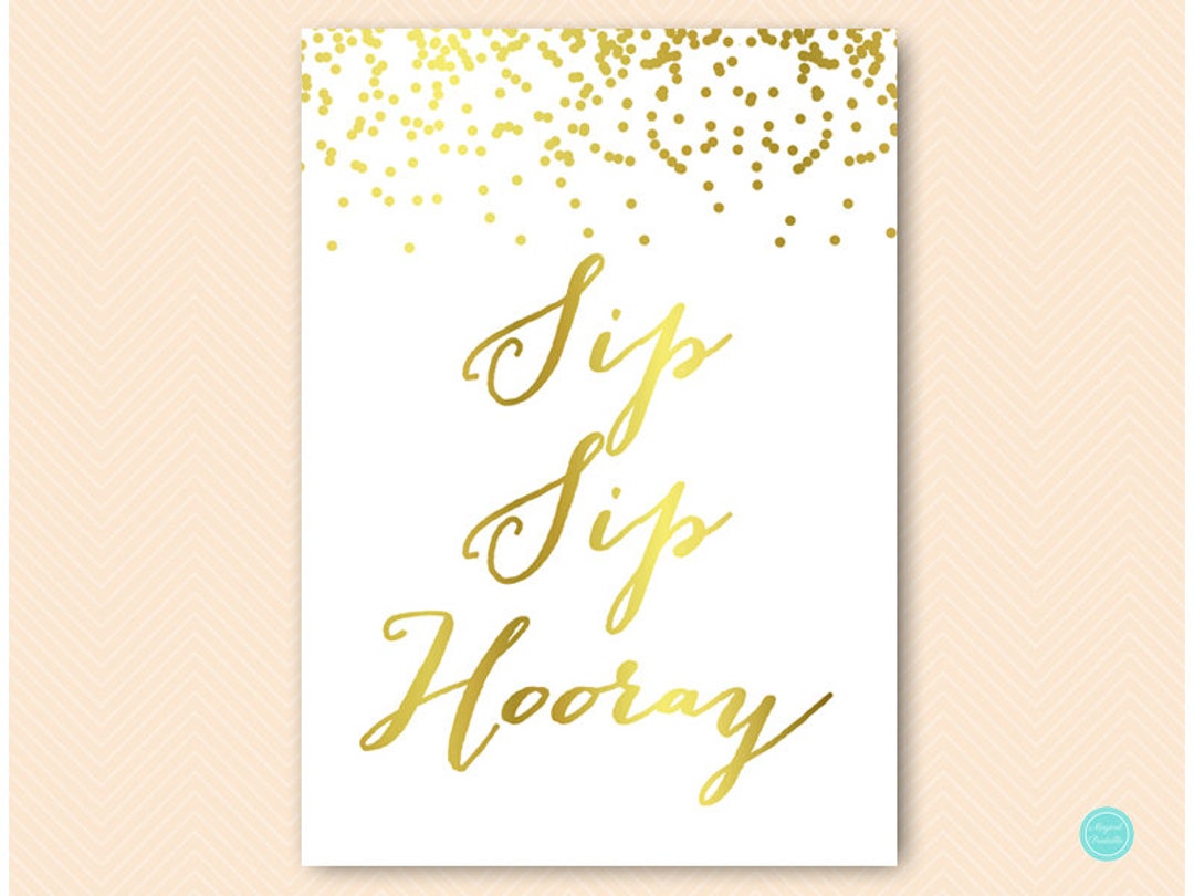 Gold Sip Sip Hooray Sign, Sip Sip Sign Printable, Bachelorette Party ...