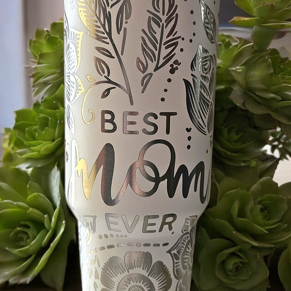 Best Mom Ever Laser Tumblers Etsy