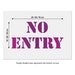 No Entry Stencil Sign Template Large No Entry Word Template Sign Making ...