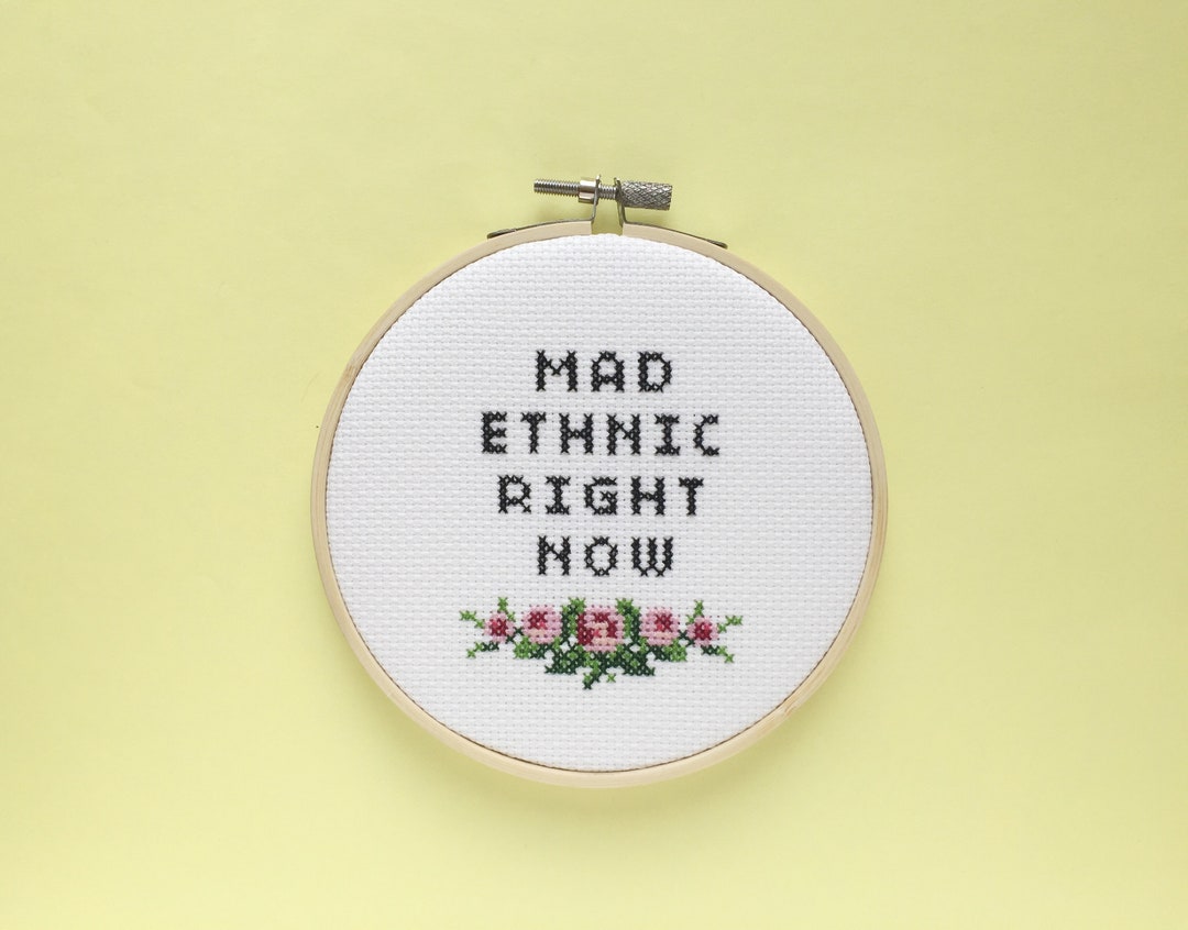 Mad Ethnic Right Now Cross Stitch, BIPOC, Handmade, Rihanna, NERD ...