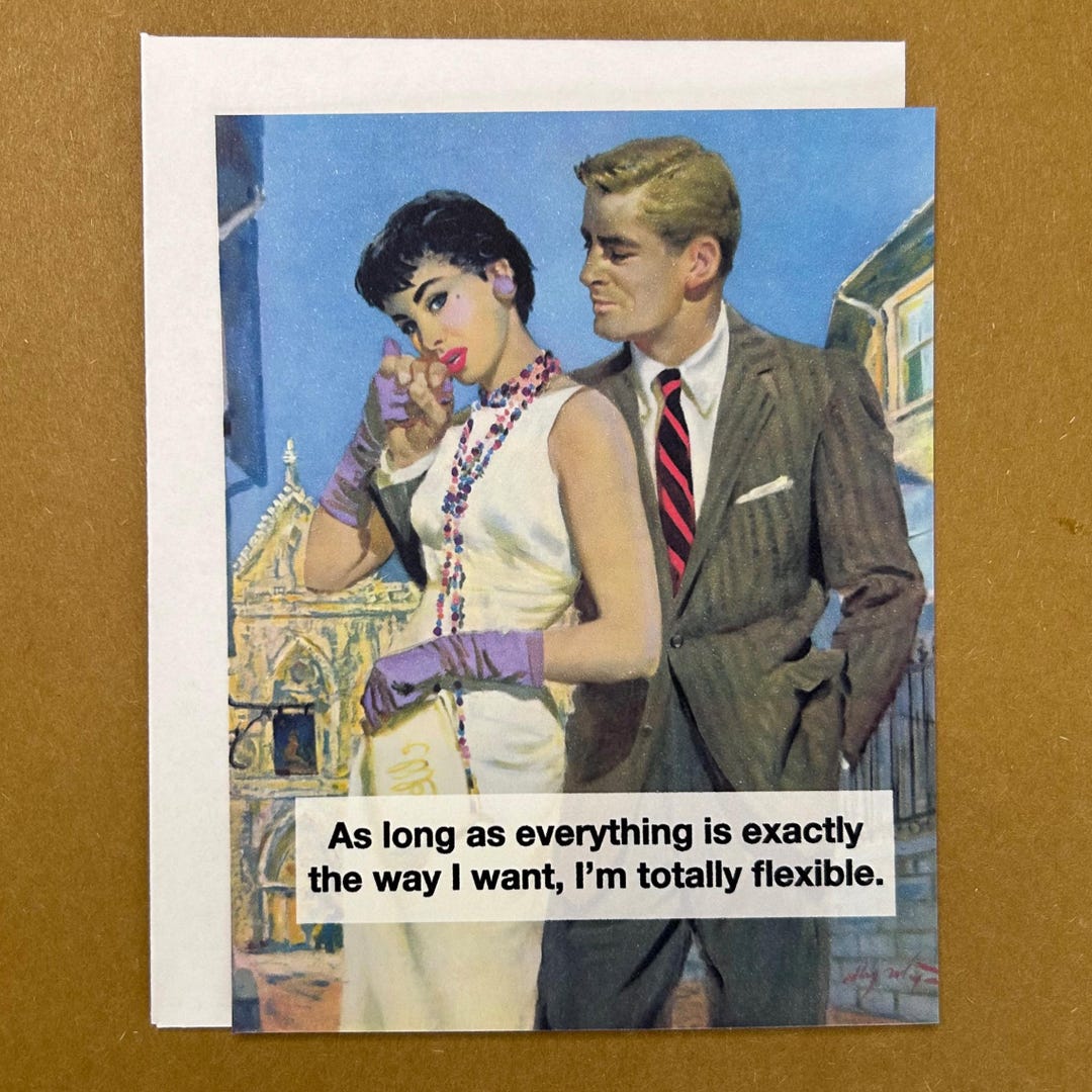I Am Totally Flexible ... Funny Blank Greeting Card, Snarky Card, Just ...