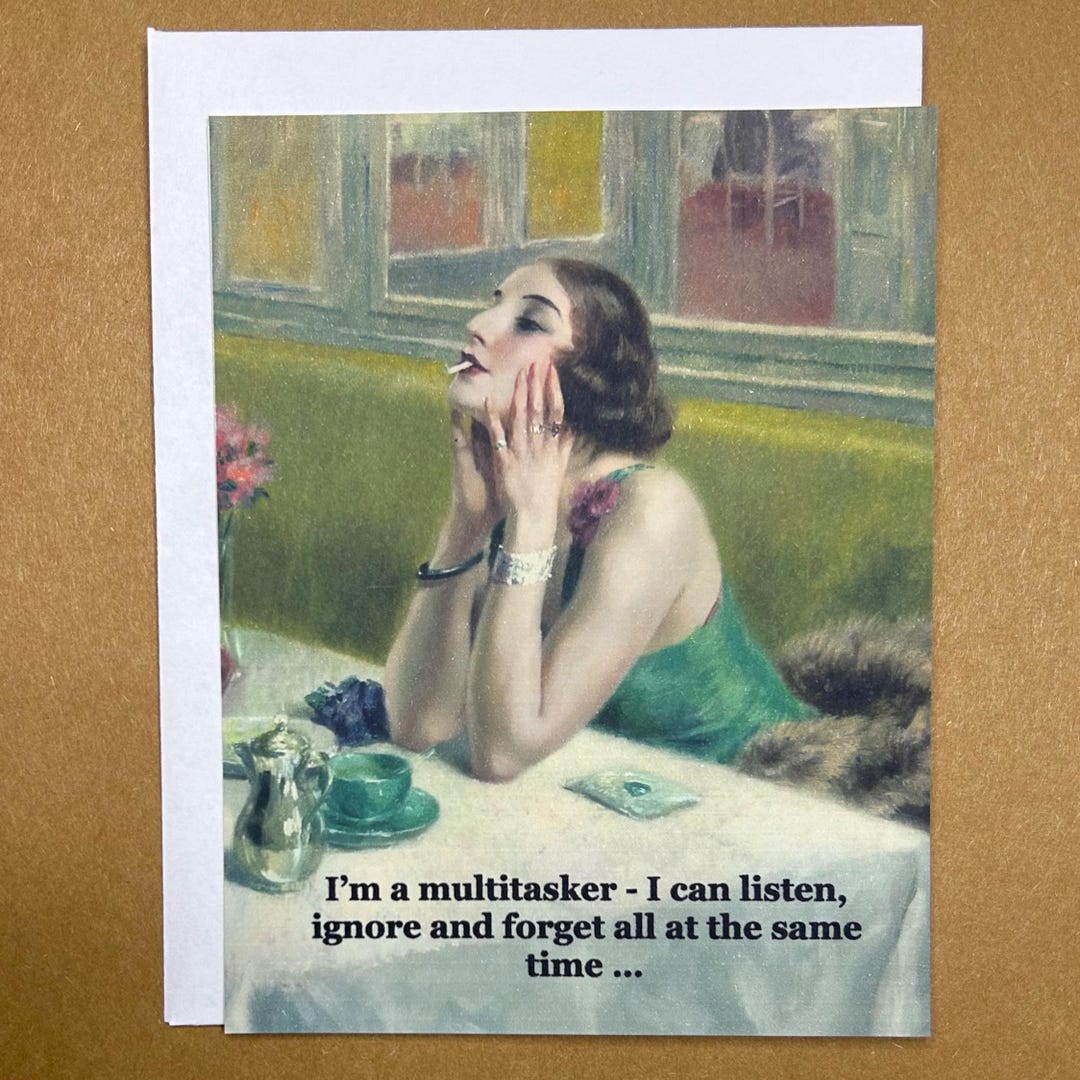I'm a Multitasker ... Funny Blank Snarky Greeting Card, Just for Fun ...
