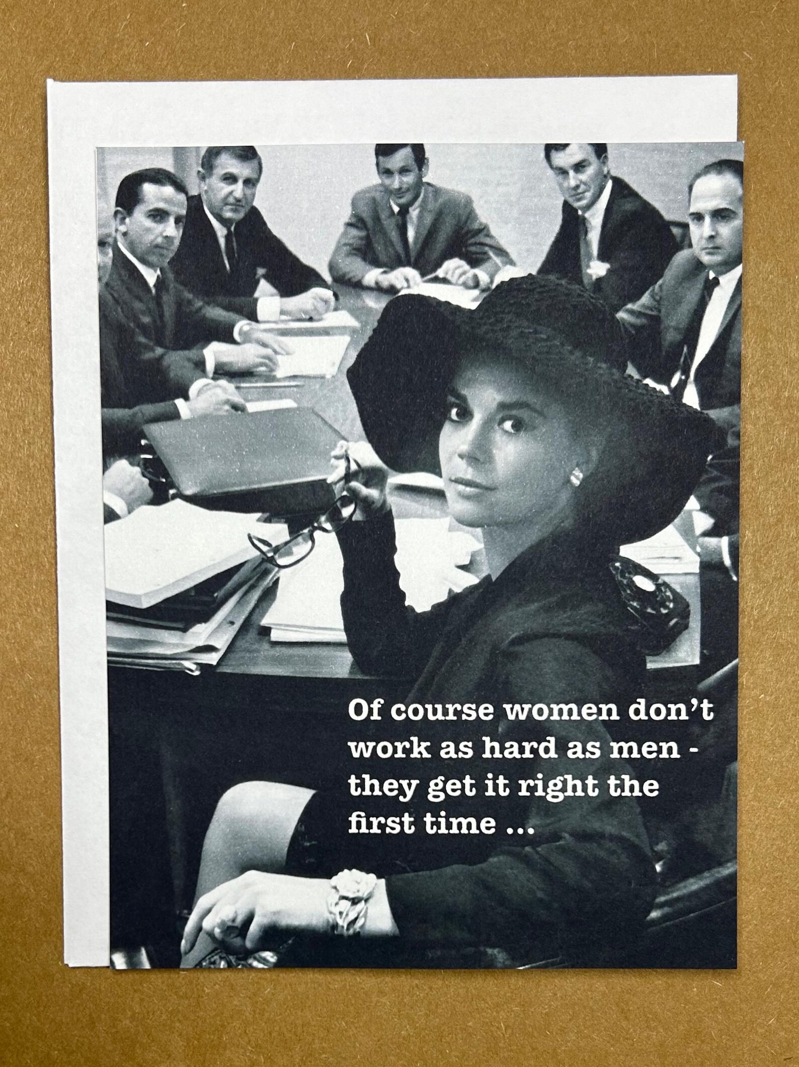 Women Don't Work as Hard - Funny Blank Greeting Card, Snarky Card, Just ...