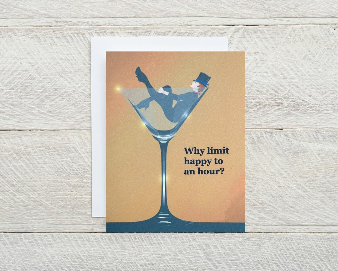 Why Limit Happy to an Hour? ... Funny Blank Snarky Greeting Card ...