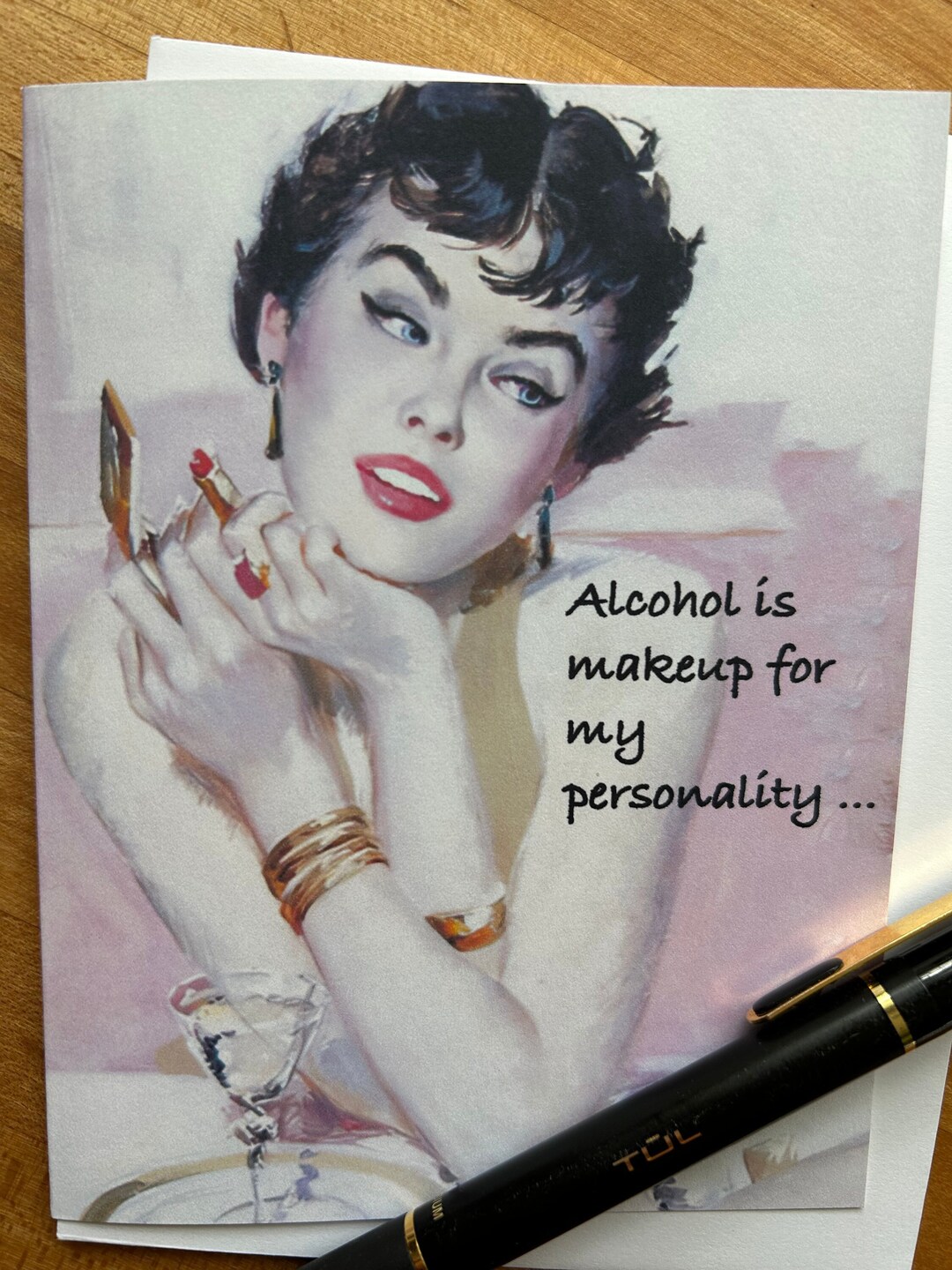 Alcohol is Makeup for My Personality ... Funny Snarky Just for Fun Card ...