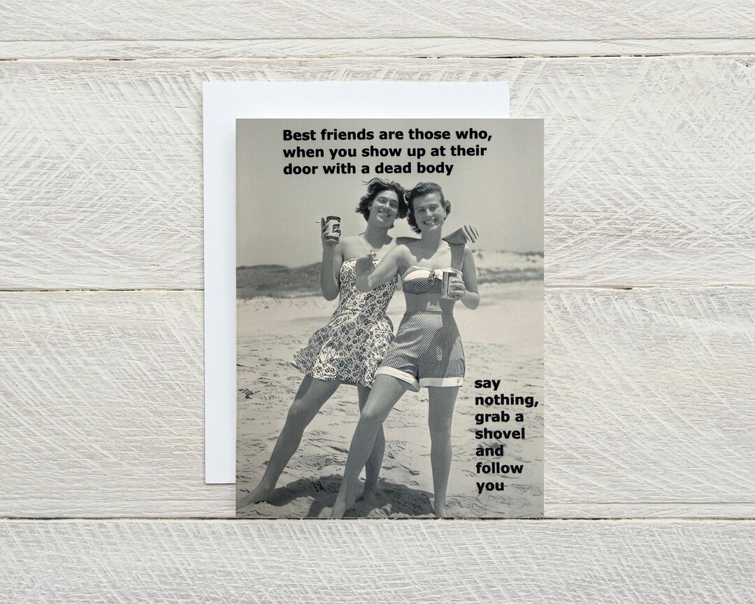 Best Friends Blank Friendship Greeting Card, Snarky Greeting Card, Just ...