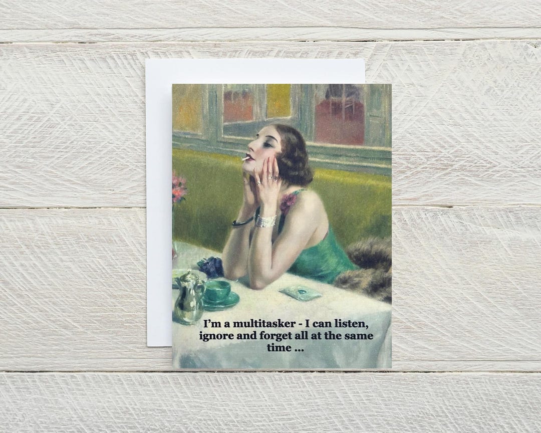 I'm a Multitasker ... Funny Blank Snarky Greeting Card, Just for Fun ...