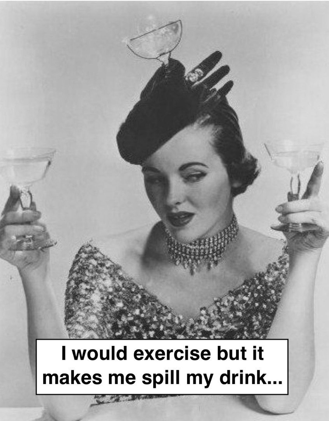 I Would Exercise, but It Makes Me Spill My Drink ... Sarcastic, Snarky ...