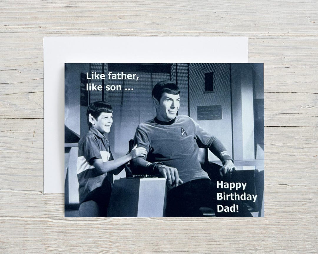 Like Father, Like Son ...star Trek / Dr. Spock Funny Blank Greeting ...