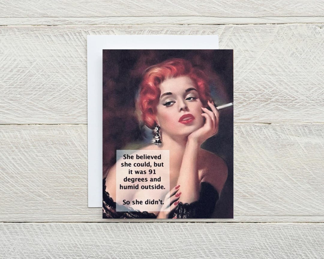 She Believed She Could ... Funny Blank Snarky Greeting Card, Just for ...